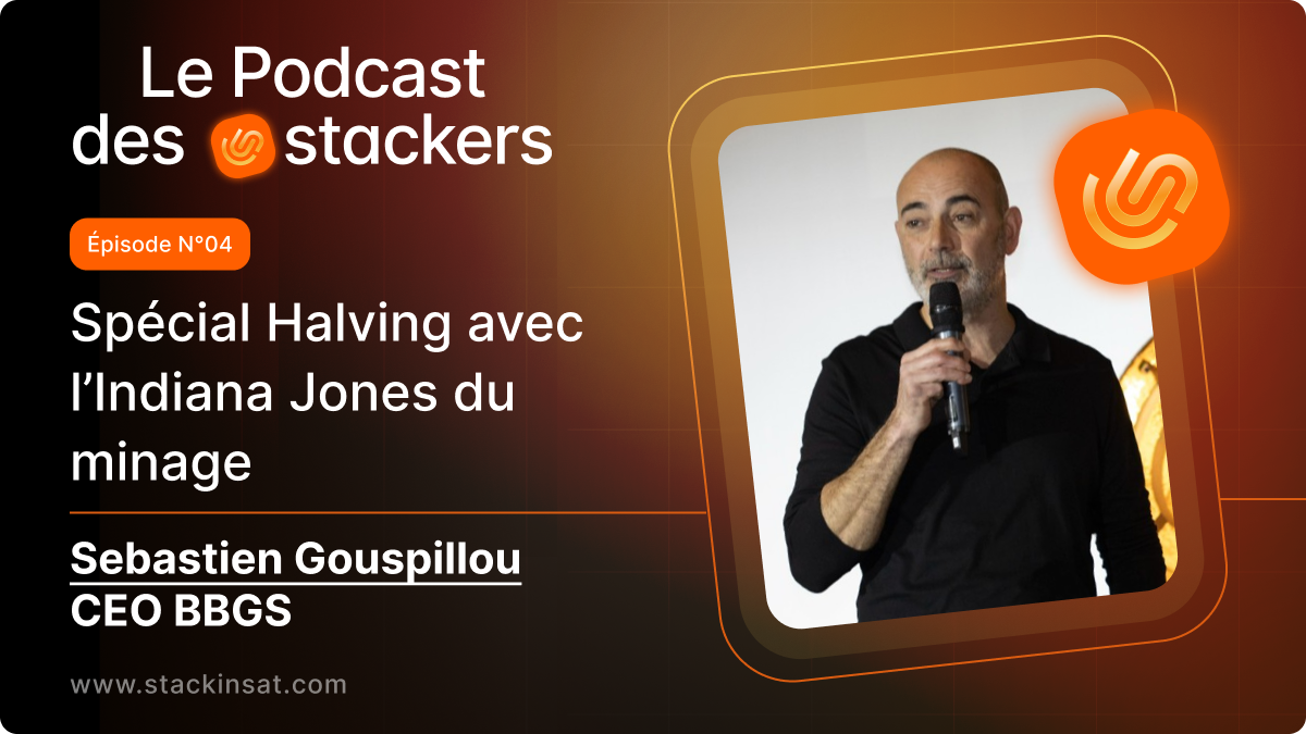 🎙️ Le podcast des Stackers N°4 Spécial Halving Bitcoin avec Sébastien ...